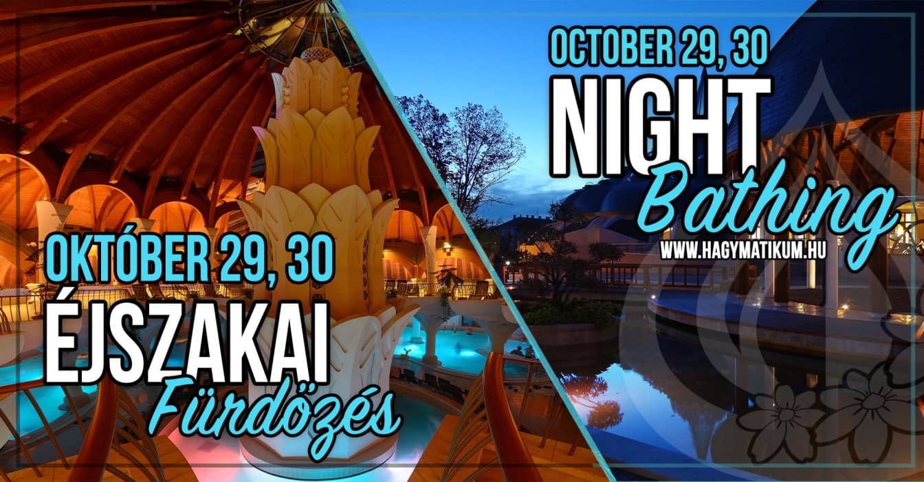 Éjszakai Fürdőzés Makó - Hagymatikum Fürdő - GOTRAVEL