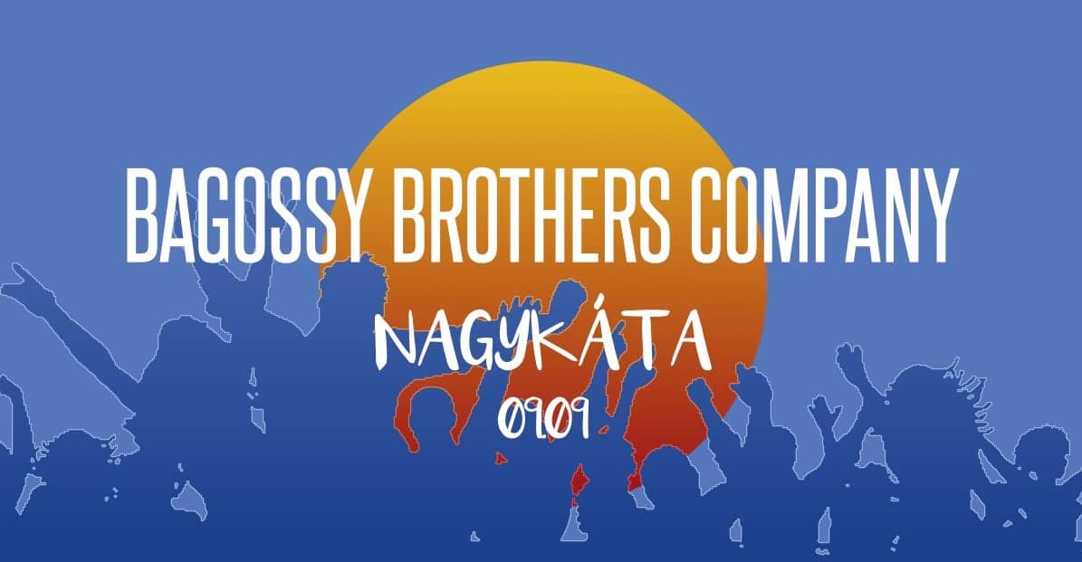 Bagossy Brothers Company Koncert Nagykáta 2023 - GOTRAVEL