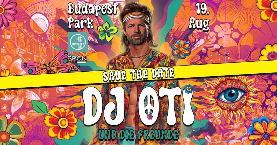 DJ OTI Budapest Park Koncert 2025 - GOTRAVEL