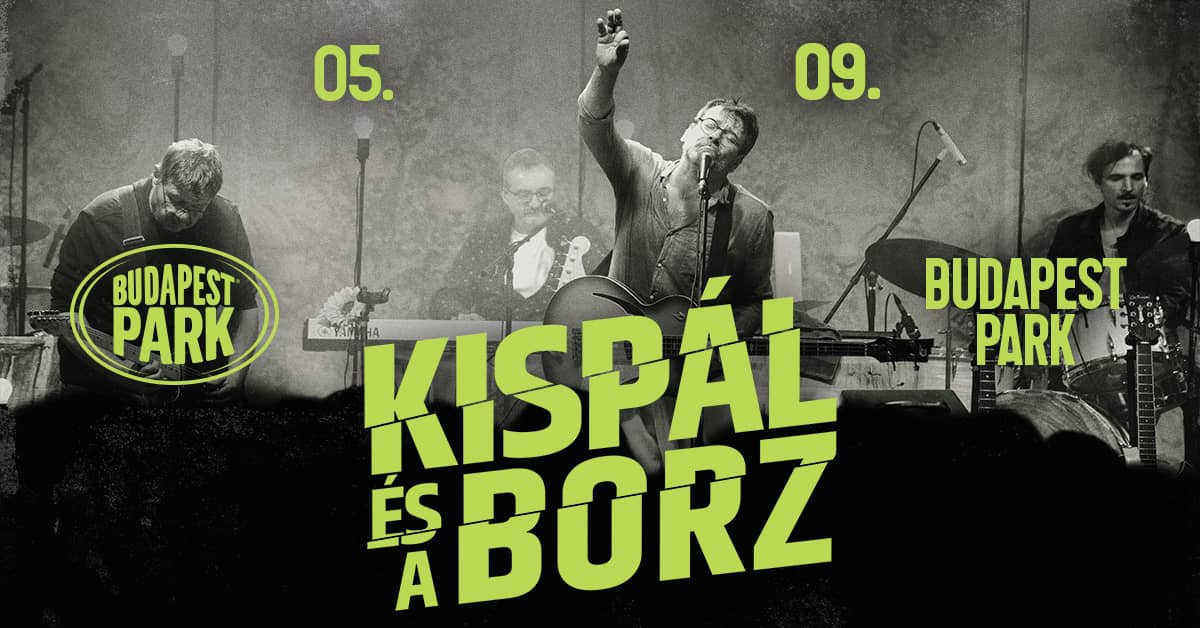 Kispál és a Borz Koncert 2026 Budapest Park - GORAVEL